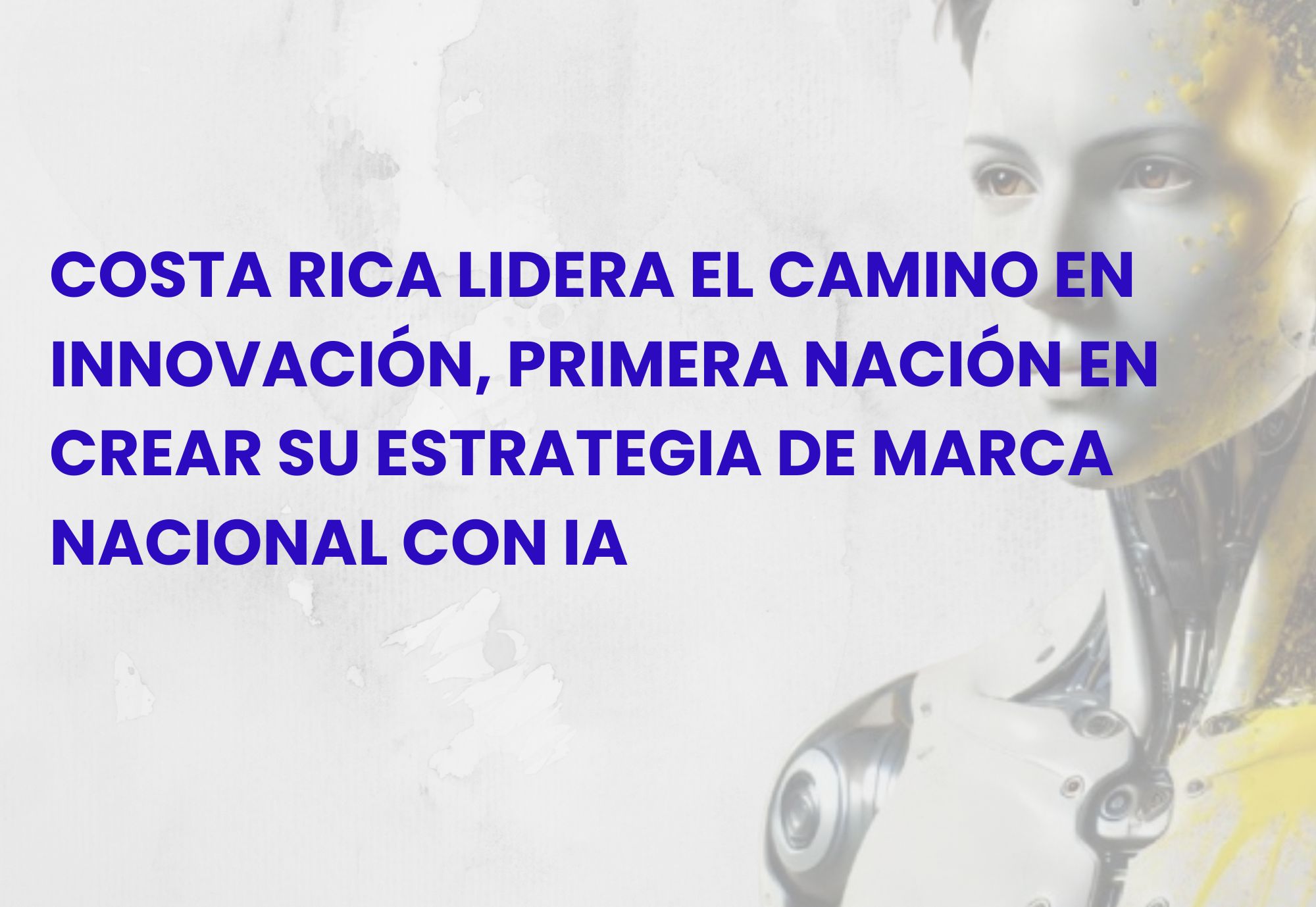Costa Rica Lidera El Camino En Innovación, Primera Nación En Crear Su ...